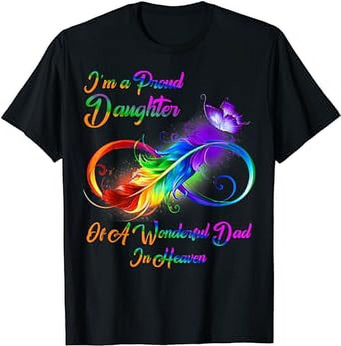 I'm A Proud Daughter Of A Wonderful Dad In Heaven Funny Gift T-Shirt ...