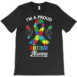I'm A Proud Nanny Autism Awareness Themed Autism Ribbon Grandma Gift ...