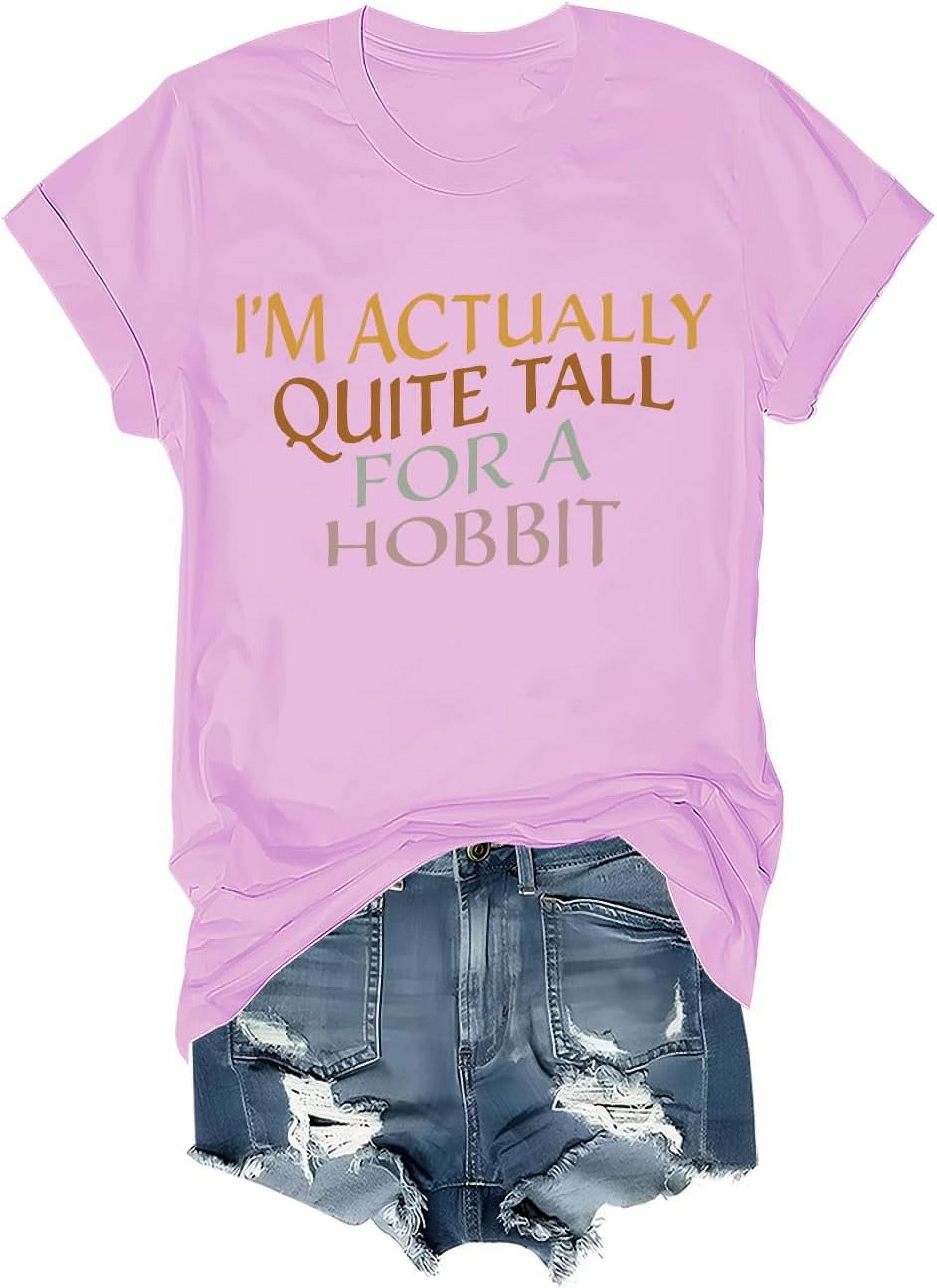 I'm Actually Quite Tall for A Hobbit Shirt, I'm Actually Quite Tall for ...