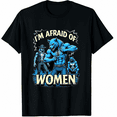 I'm Afraid of Women Werewolf Alpha Wolf Meme Cringe Scared T-Shirt ...