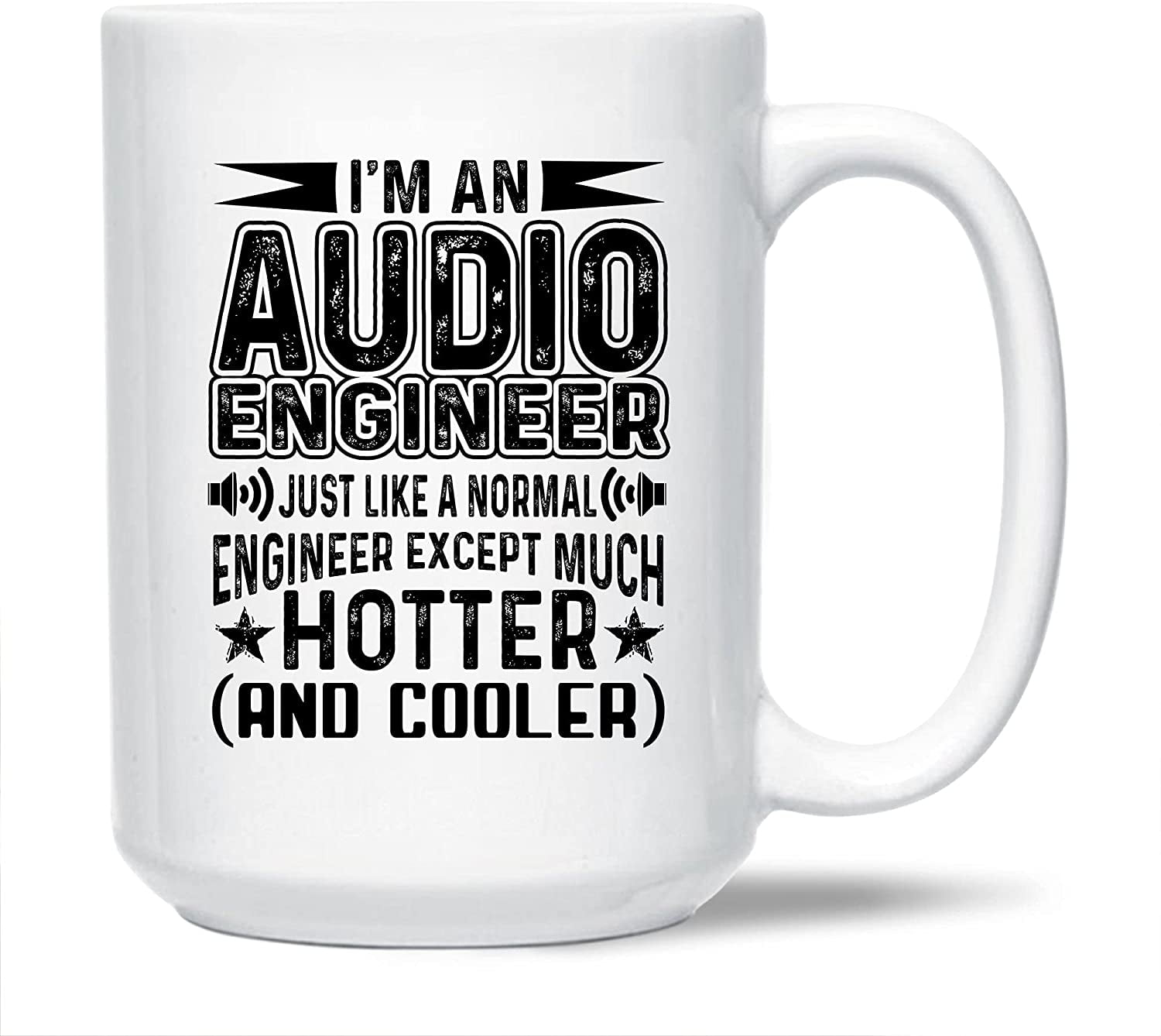 I'm An Audio Engineer White Ceramic Coffee Mug For Men / Women, Novelty ...