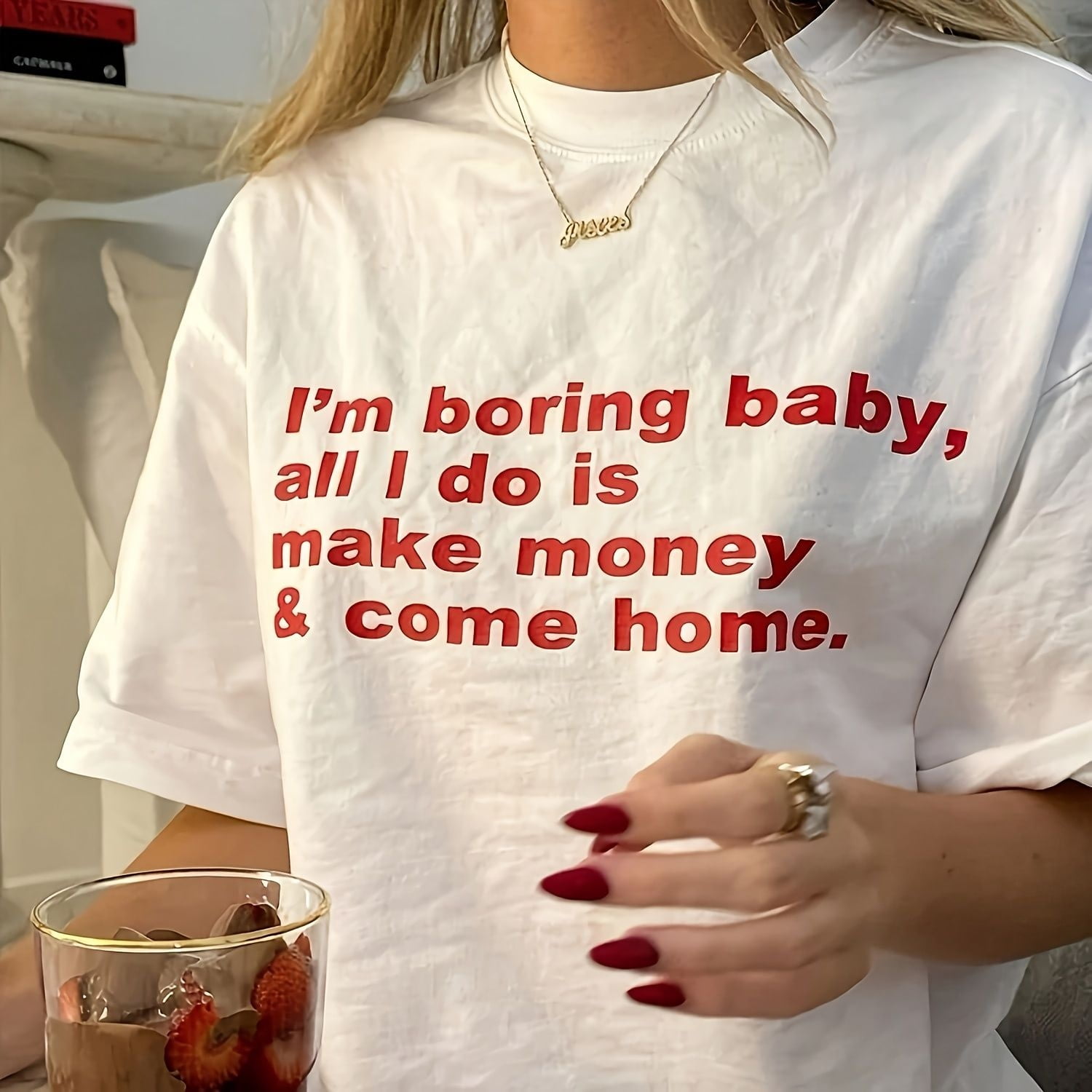 I'm B1Oring All I Do Is Make Money And Come Home Wo T S1Hir Cotton ...