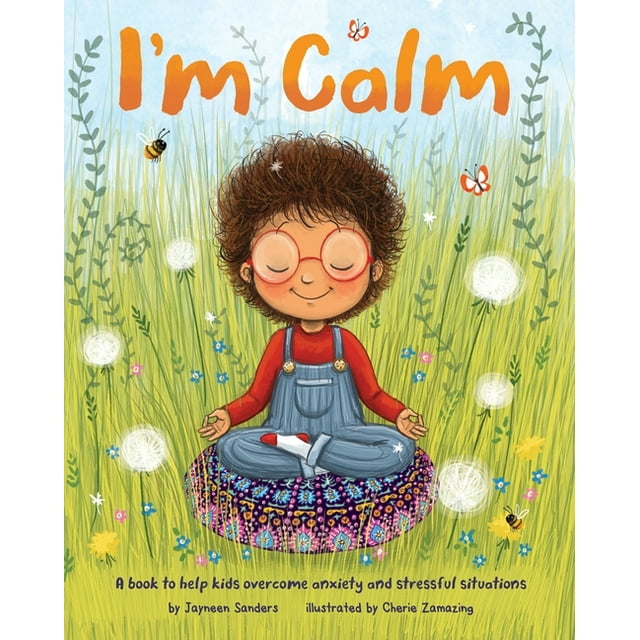 I'm Calm: A book to help kids overcome anxiety and stressful situations ...