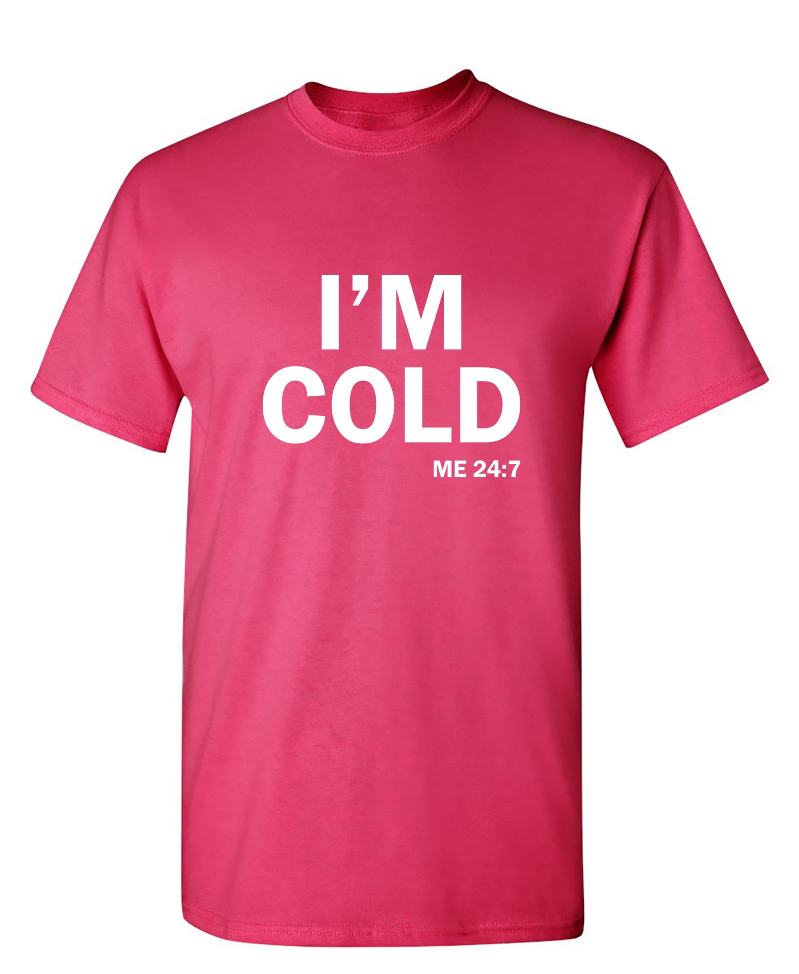 I'm Cold Sarcastic Humor Graphic Novelty Funny Youth T Shirt - Walmart.com