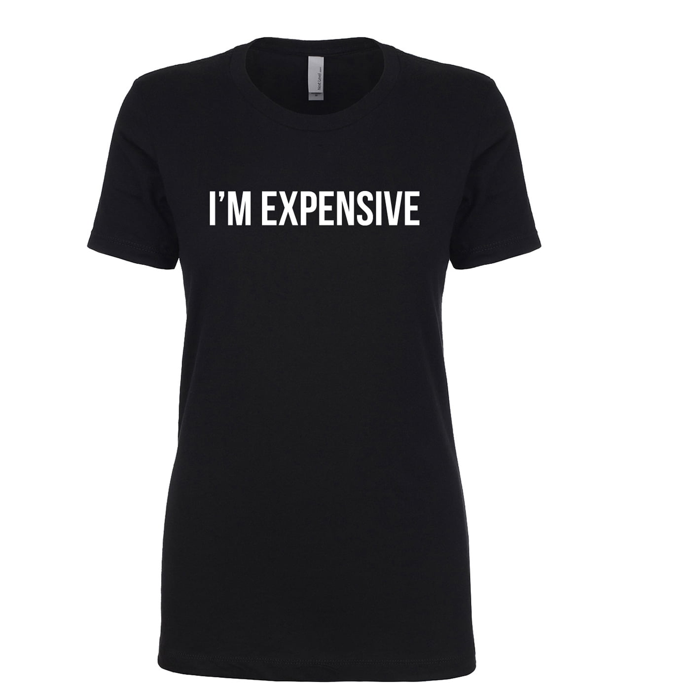 I'm Expensive Womens crewneck tee - Walmart.com