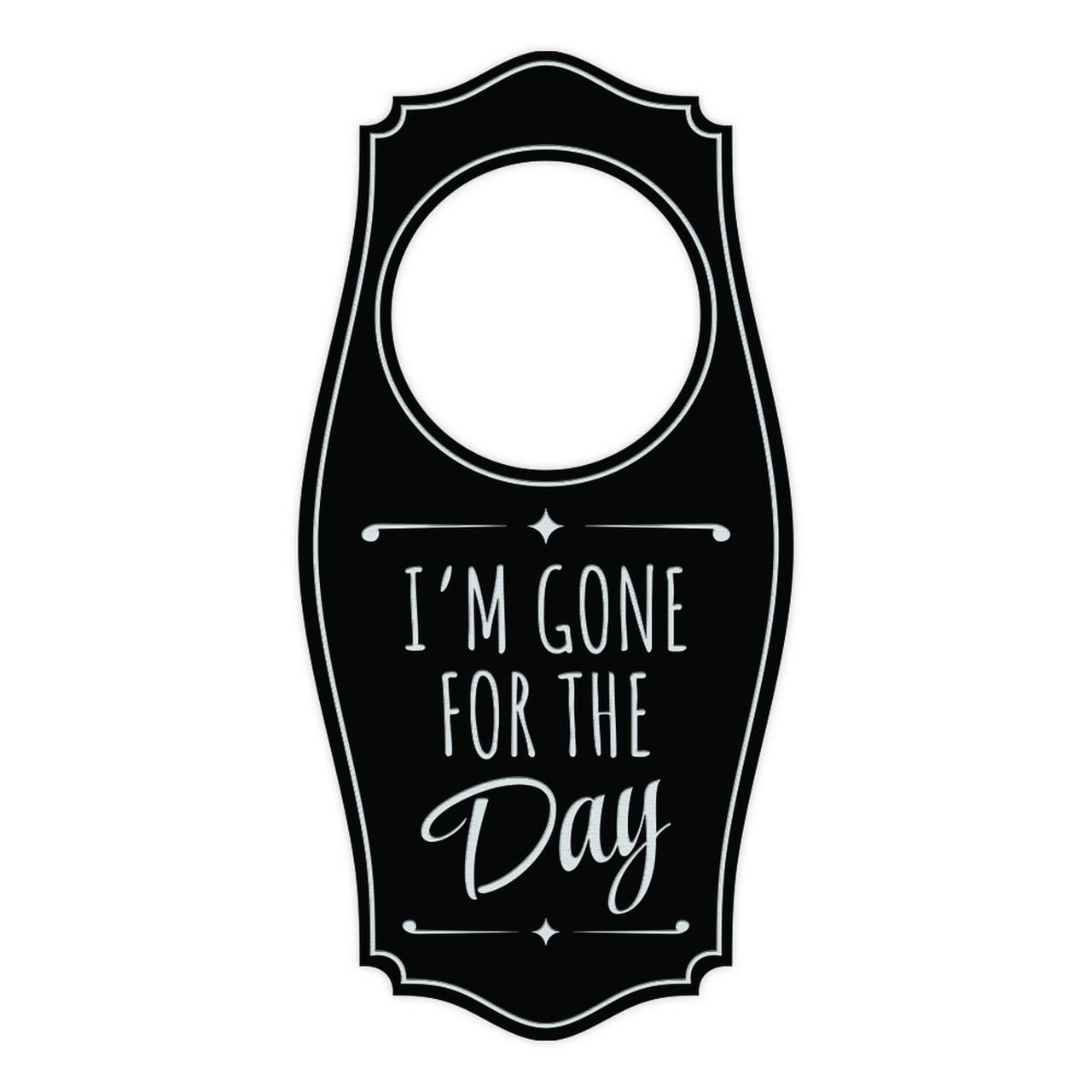 I'm Gone For The Day Door Hanger | House or Business Door Sign - Black ...