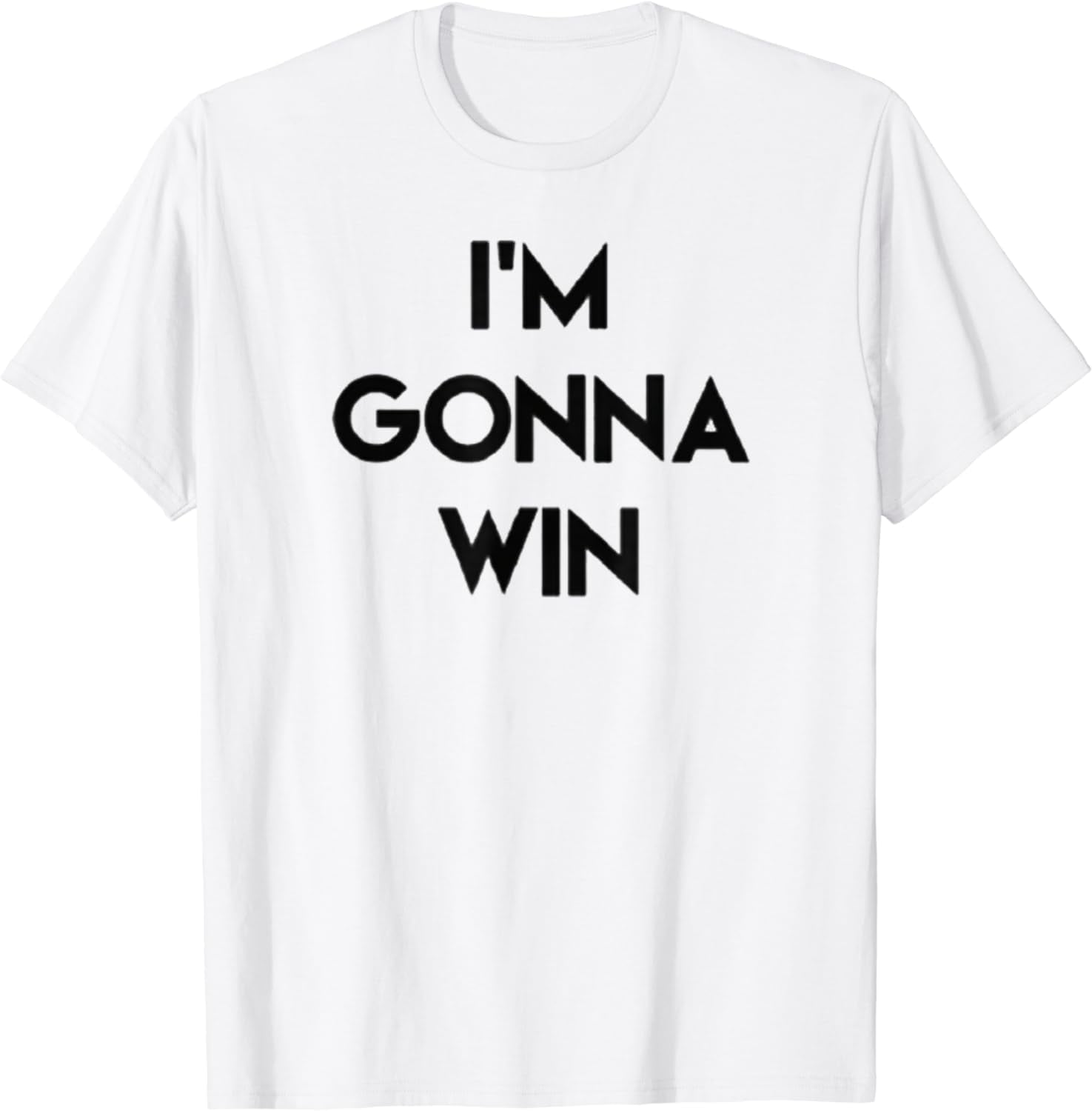 I'm Gonna WIn Short T-Shirt - Walmart.com