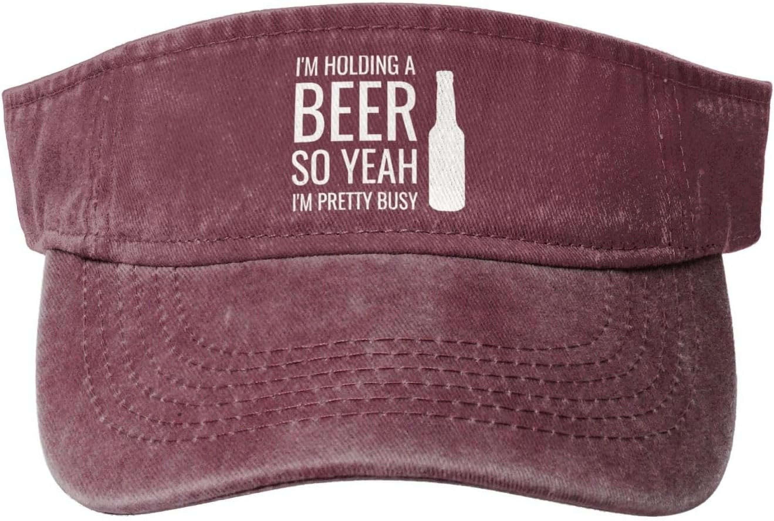 I'm Holding A Beer So Yeah I'm Pretty Busy Sun Sports Visor Hat ...