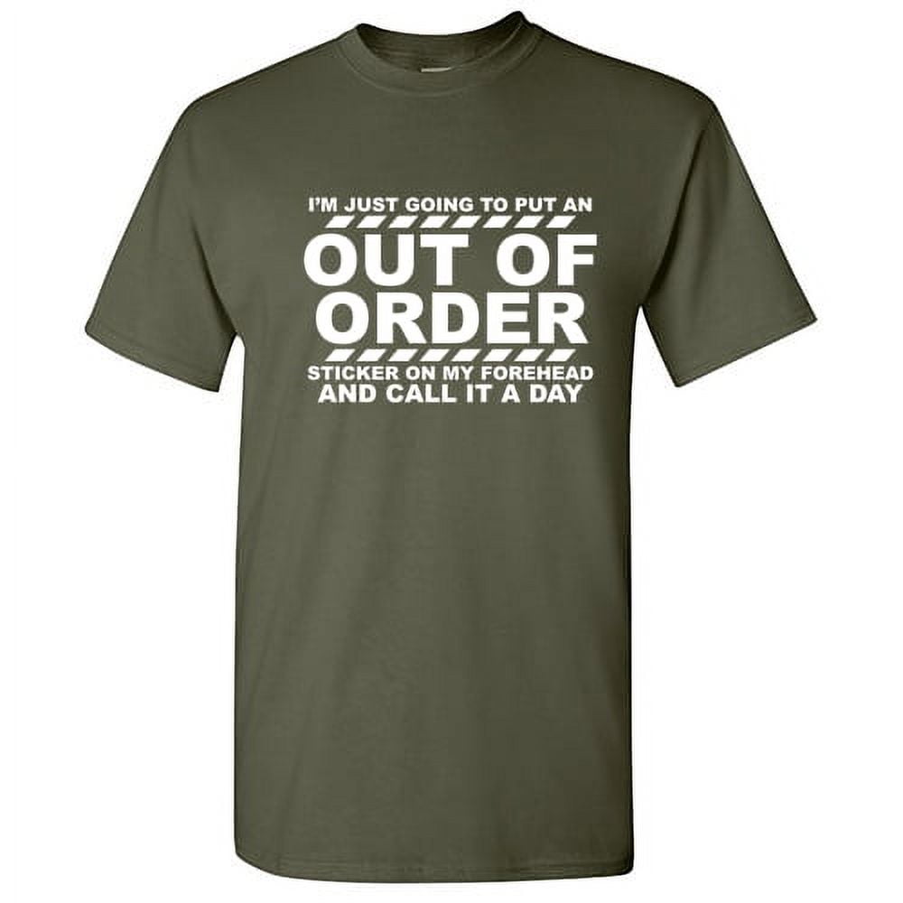 I'm Just Going To Put An Out Of Order Sticker On My Forehead And Call ...