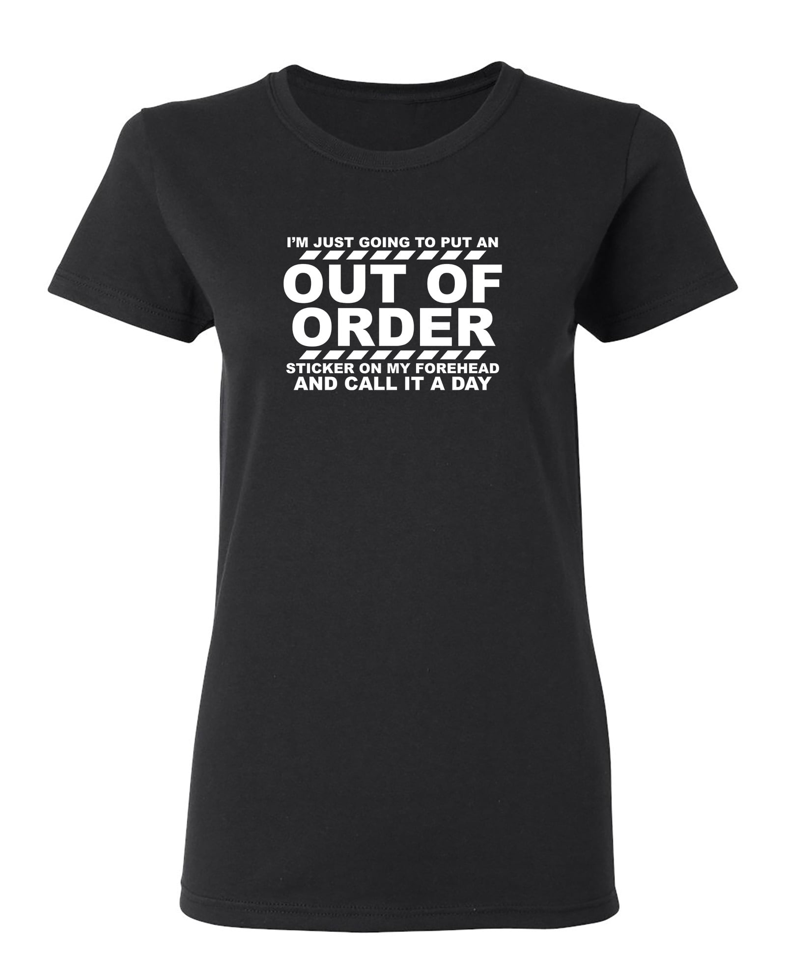 I'm Just Going To Put An Out Of Order Sticker Sarcastic Novelty Gift ...