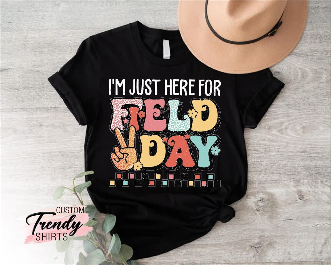 I'm Just Here for Field Day Shirt, Teacher Shirt,Field Day 2025 For ...