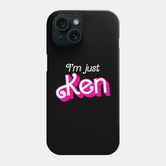 I’m Just Ken Protective Cover for iPhone 11–17 Pro Max Funny Movie ...