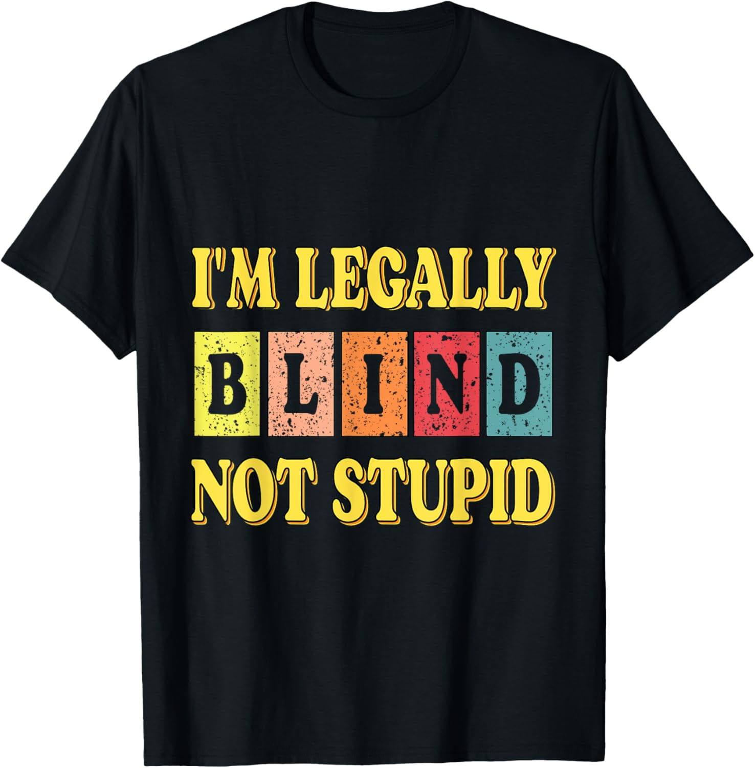 I'm Legally Blind Visually Impaired Braille Blindness Funny T-Shirt ...