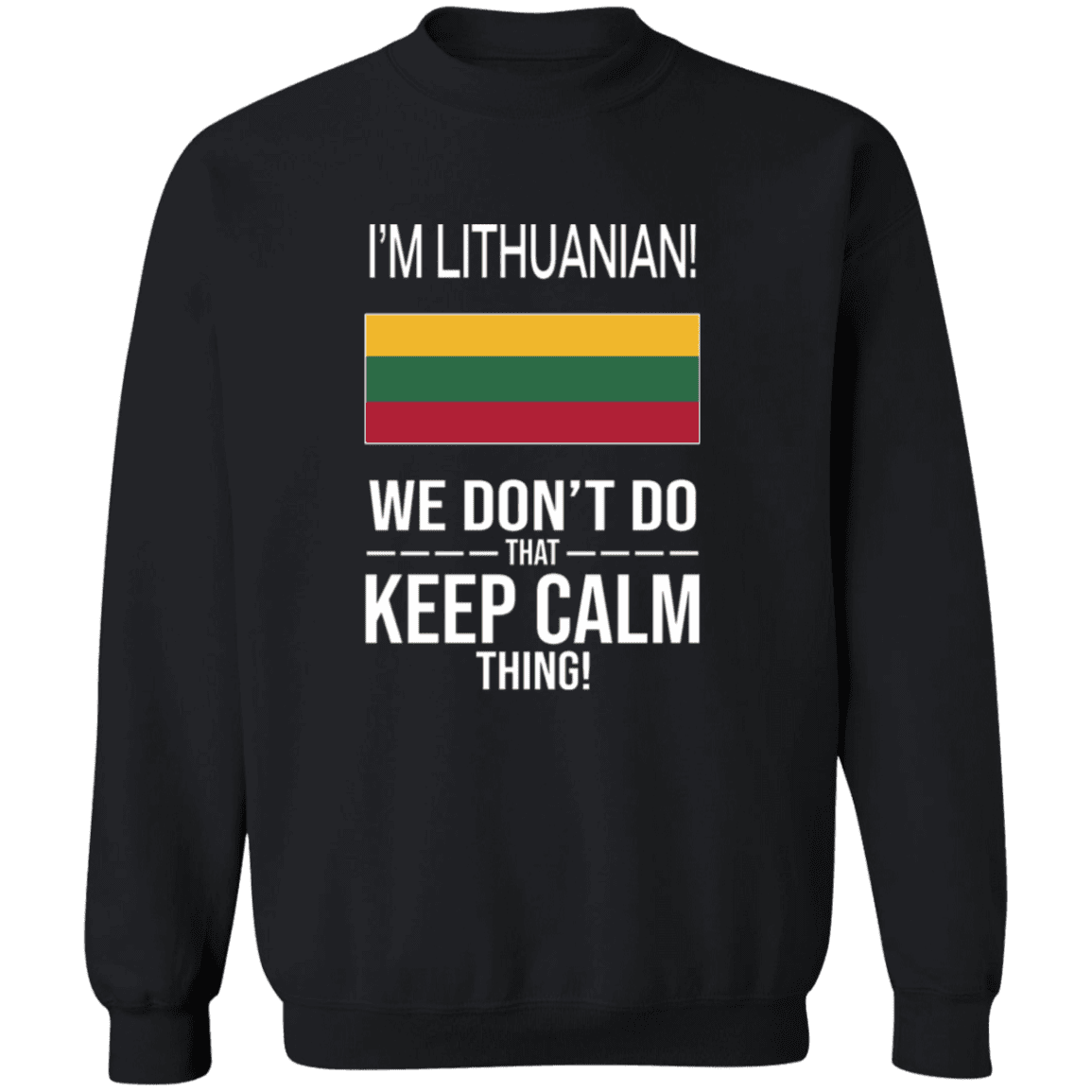 I'm Lithuanian Lithuania Flag Pride Funny Heritage Crewneck Pullover ...
