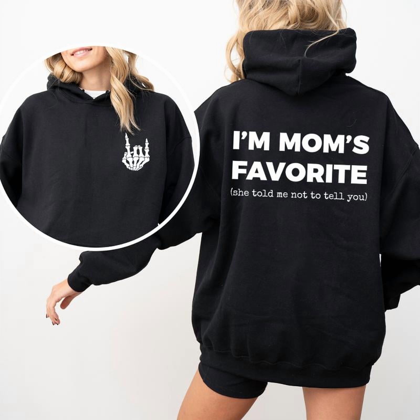 I’m Mom’s Favorite Hoodie for Women & Men, Funny Mom Gift Sweatshirt ...