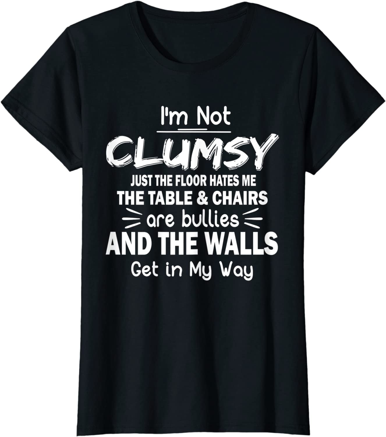 I'm Not Clumsy Funny Sayings Sarcastic Women Girls T-Shirt - Walmart.com
