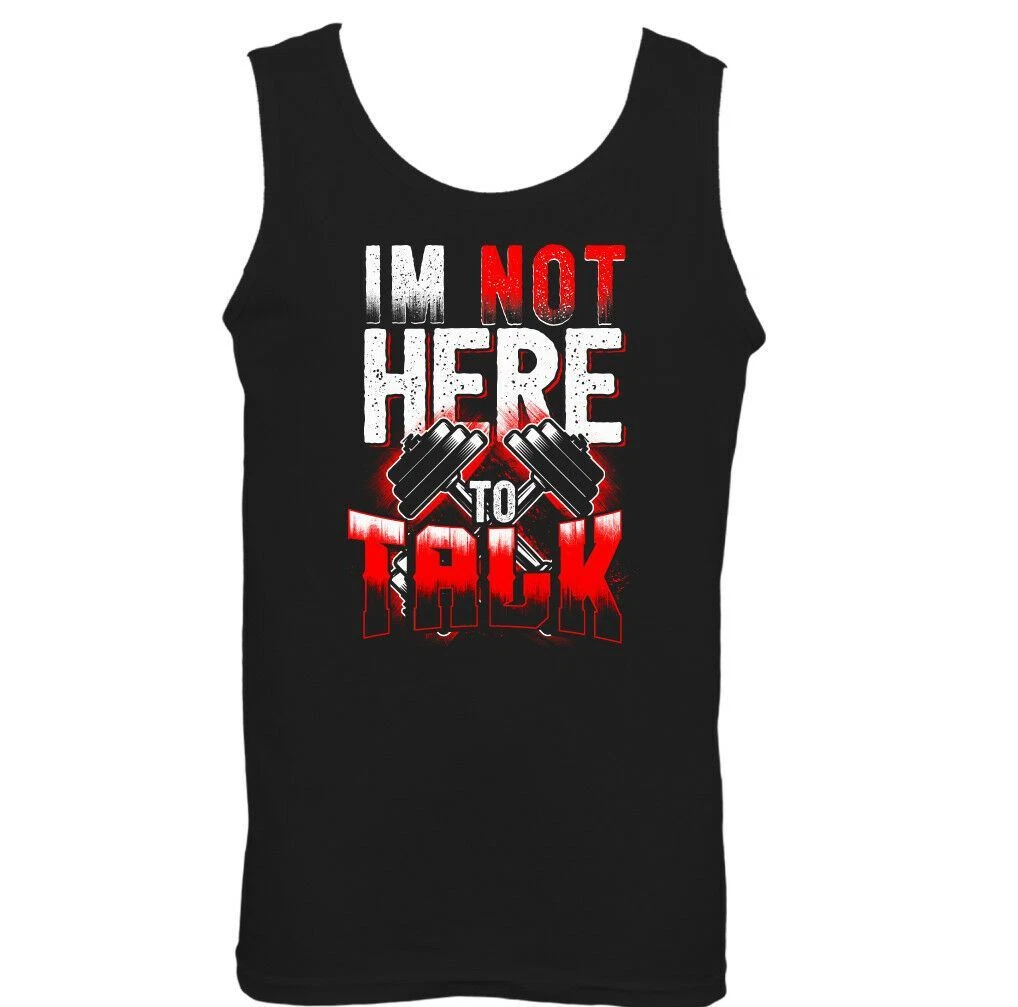 I'm Not Here To Talk Funny Gym and Vest and Training Unisex T-Shirt ...