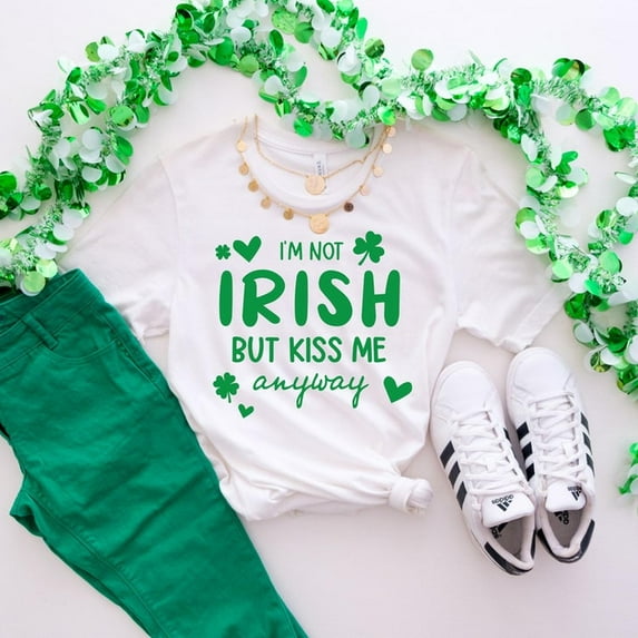 I'm Not IriS1H But k1iss me Anyway T-S1Hirt, Saint Patrick's Dahirt ...