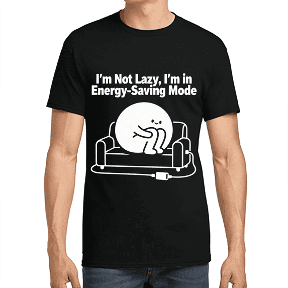 I'm Not Lazy, I'm in Energy-Saving Mode, Men's & Big Men's Graphic Tee ...