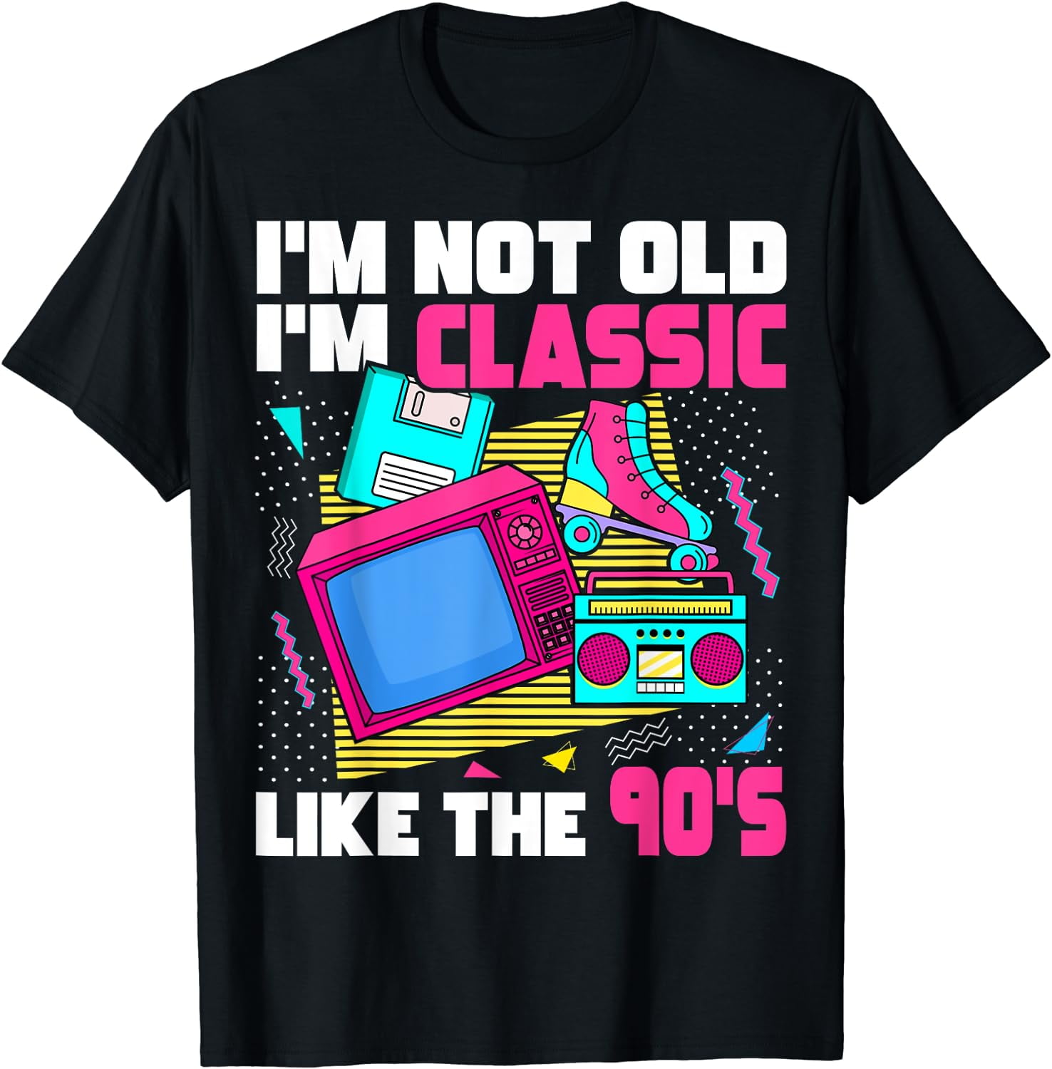 I'm Not Old I'm Classic Like The 90s Retro Aesthetic T-Shirt - Walmart.com