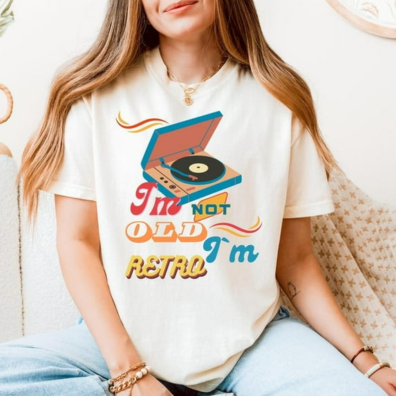 I'm Not Old I'm Retro Birthday Shirt, Funny Birthday Shirt, Retro Music ...
