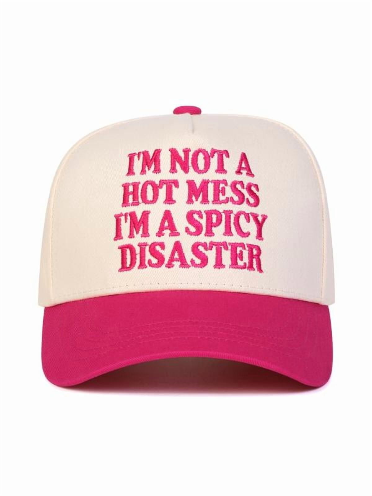 I’m Not a Hot Mess I’m a Spicy Disaster Baseball Hat, Adjustable ...