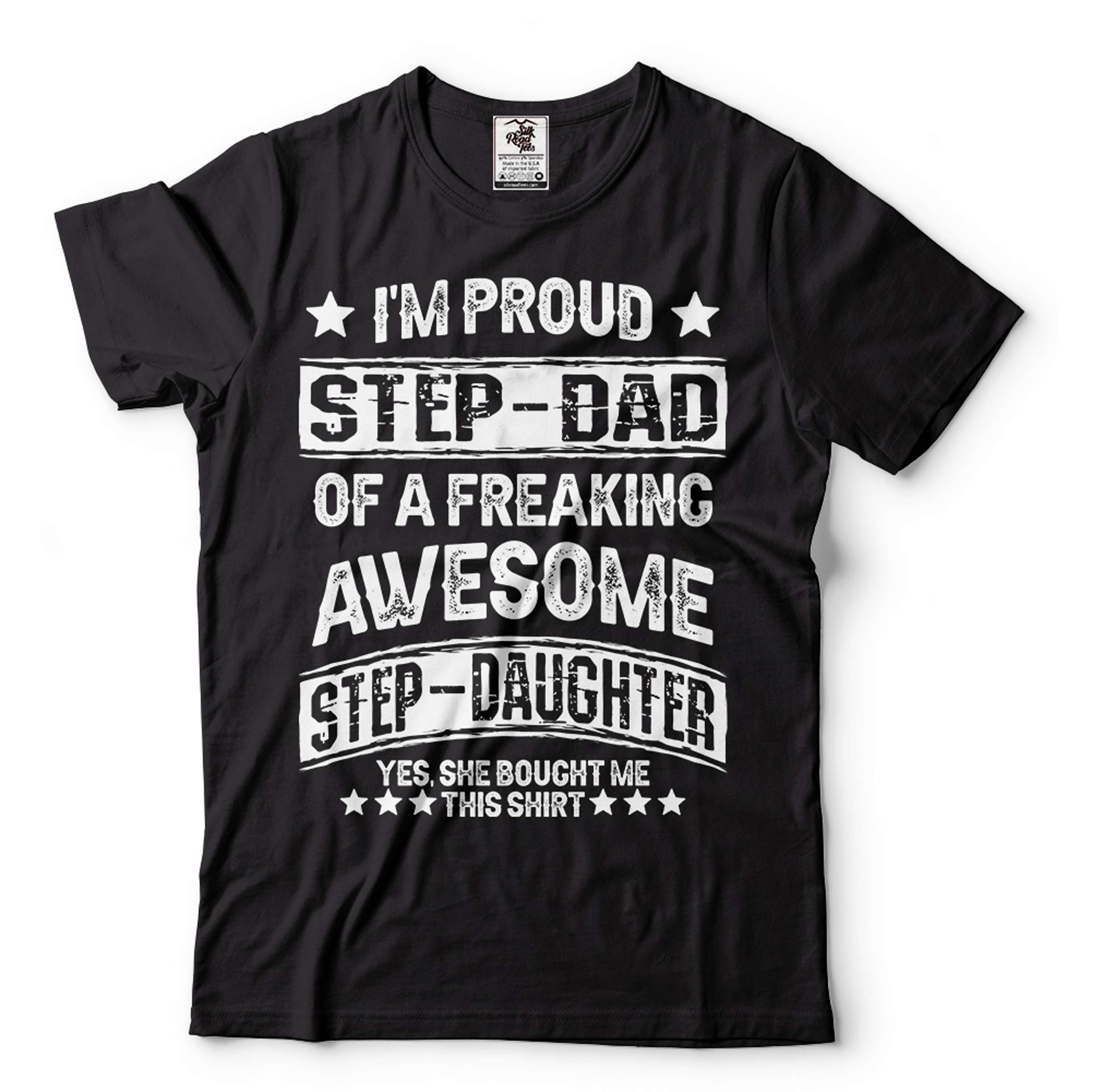 I'm Proud Step Dad OF A Freaking Awesome Step Daughter Shirt Father's ...