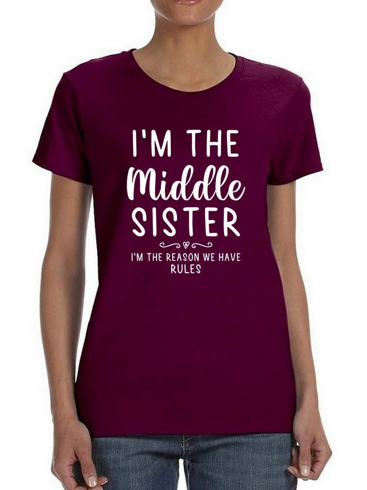 I'm The Middle Sister T-Shirt Women -Smartprints Designs, Female 3X ...