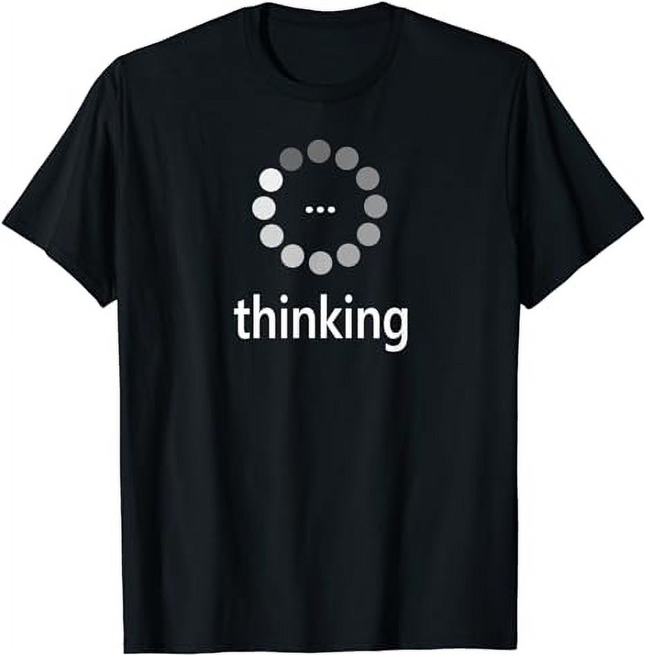 I'm Thinking Shirt, Loading Thought Process Logo Pun T-Shirt - Walmart.com