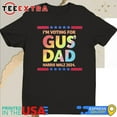 Im Voting For Gus Dad Vote Harris Walz 2024 President And Vice Shirt