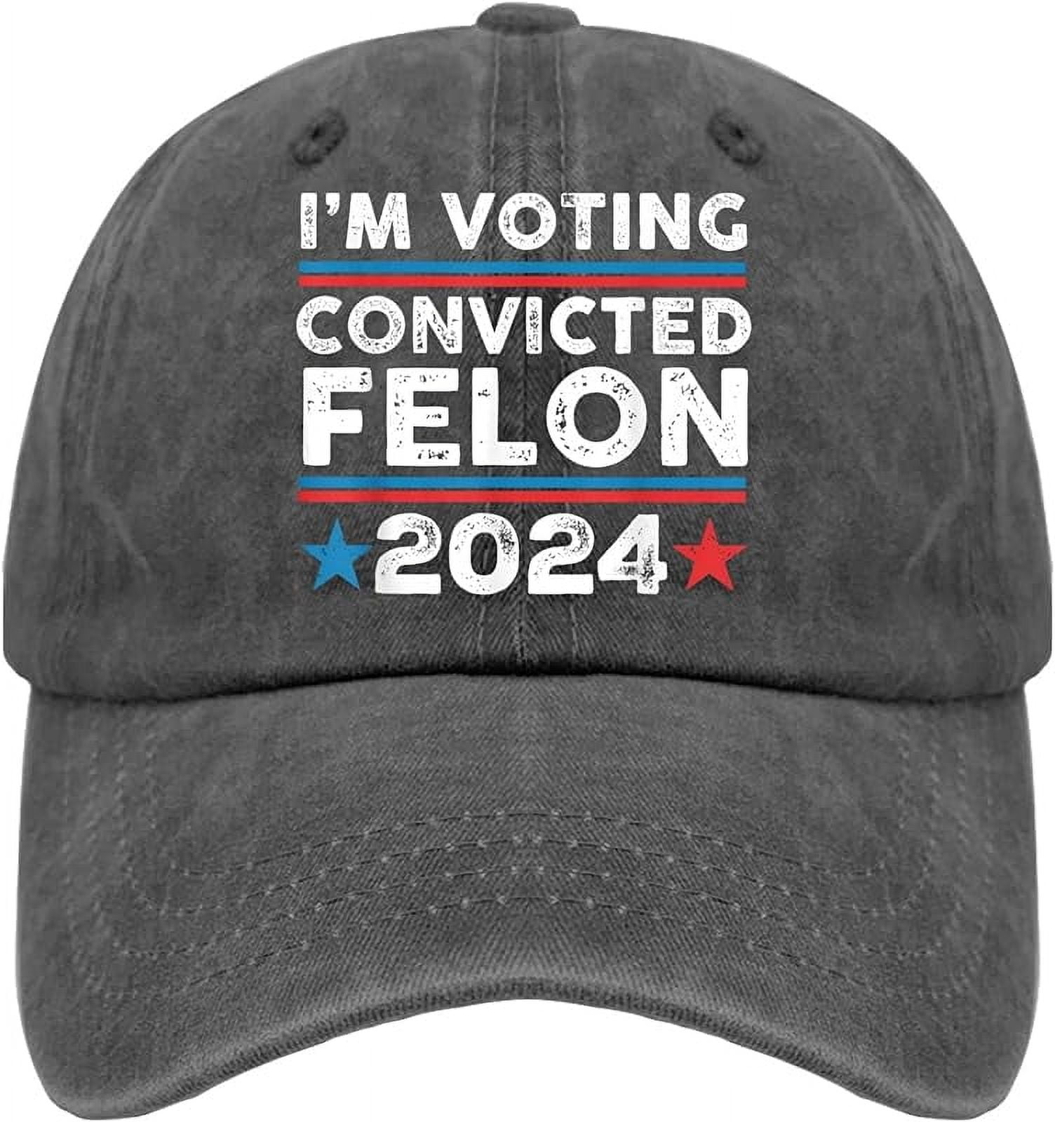 I'm Voting for The Convicted Felon Hat Vote Hat for Mens Women ...