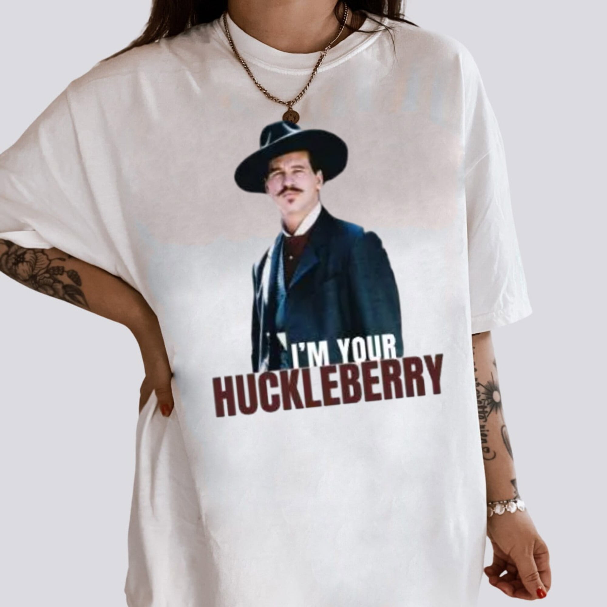 I'm Your Huckleberry Shirt Val Kilmer Tombstone Doc Holliday Quote ...