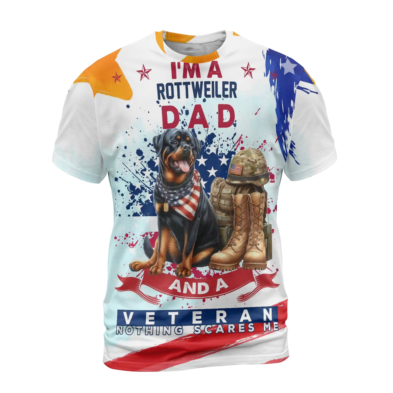 I'm a Rottweiler Dad and a Veteran, Nothing Scares me Happy Father's ...