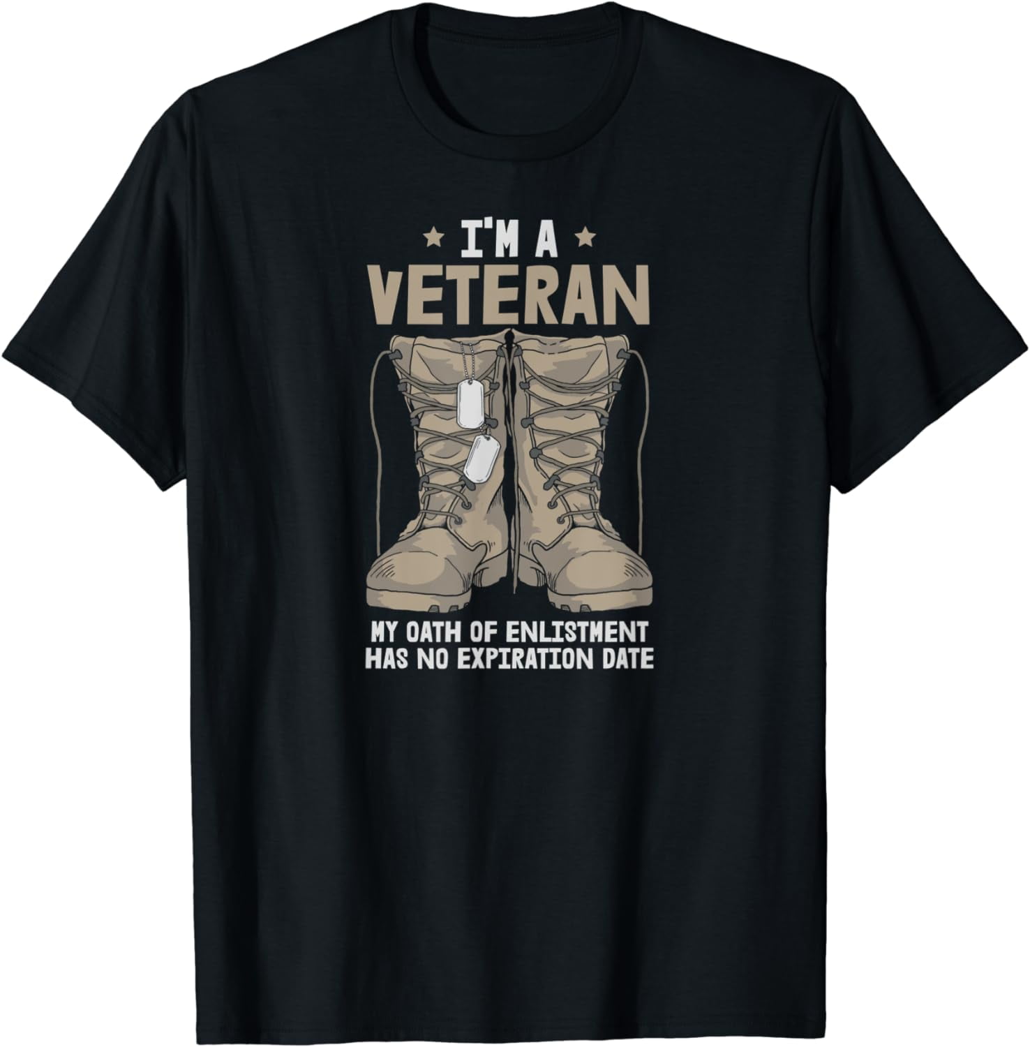I'm a Veteran My Oath of Enlistment Has No Expiration Date T-Shirt ...