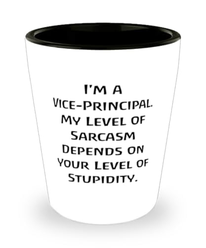 I'm a Vice-Principal. My Level of. Shot Glass, Vice-Principal Ceramic ...