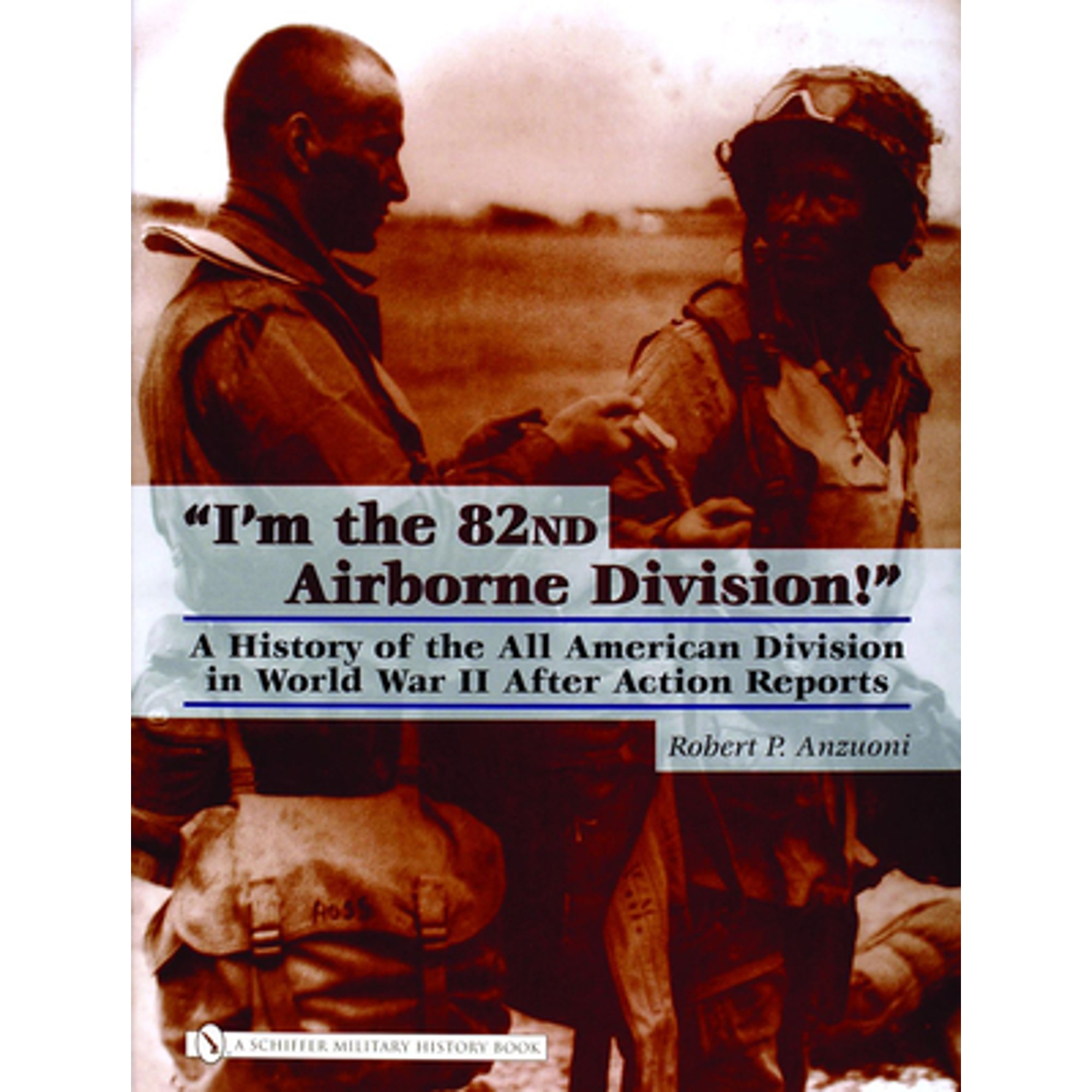 Pre-Owned IM THE 82ND AIRBORNE DIVISION: A History of the All American ...