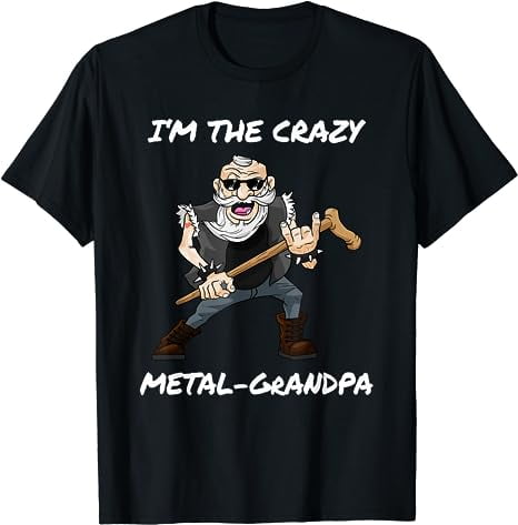 I'm the crazy metal Grandpa Heavy Metal Rocker T-Shirt - Walmart.com