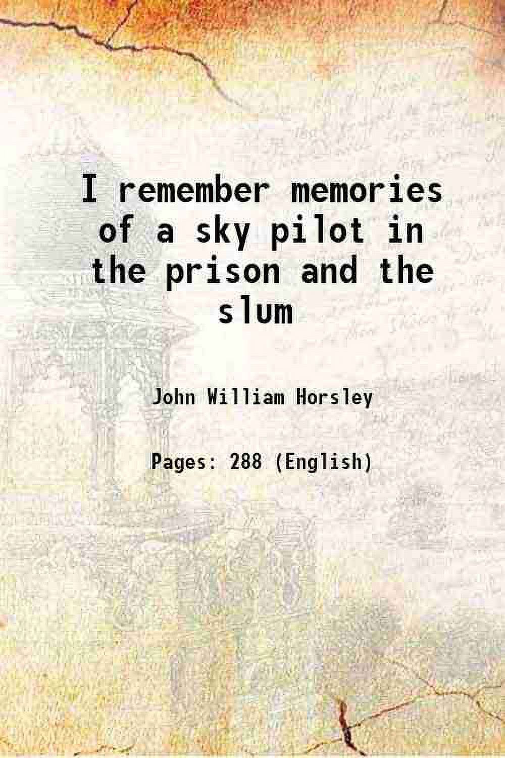 I remember memories of a sky pilot in the prison and the slum 1911 ...