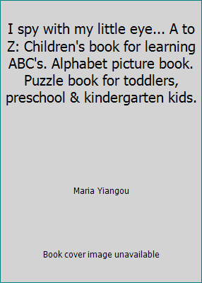 Pre-Owned I spy with my little eye... A to Z: Children's book for ...