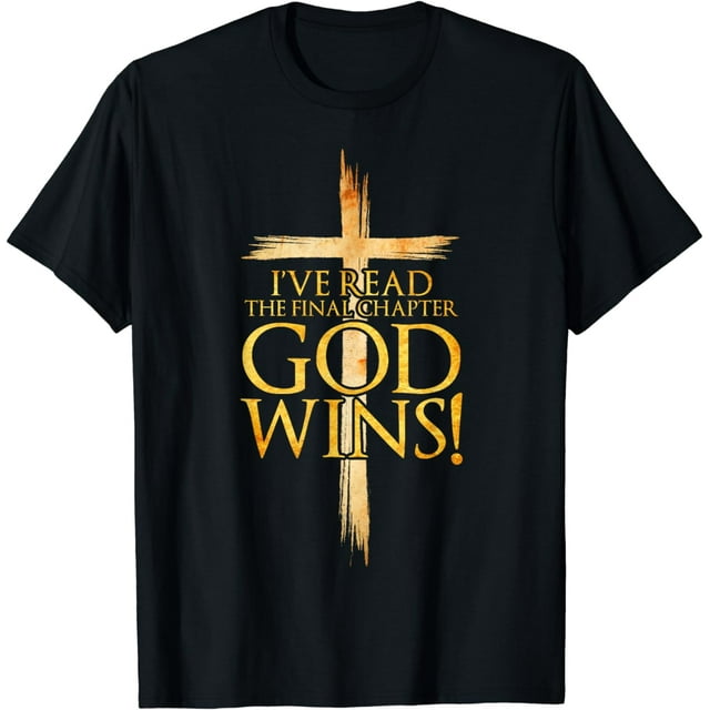 I've Read the Final Chapter God Wins Christian Faith Cross T-Shirt ...