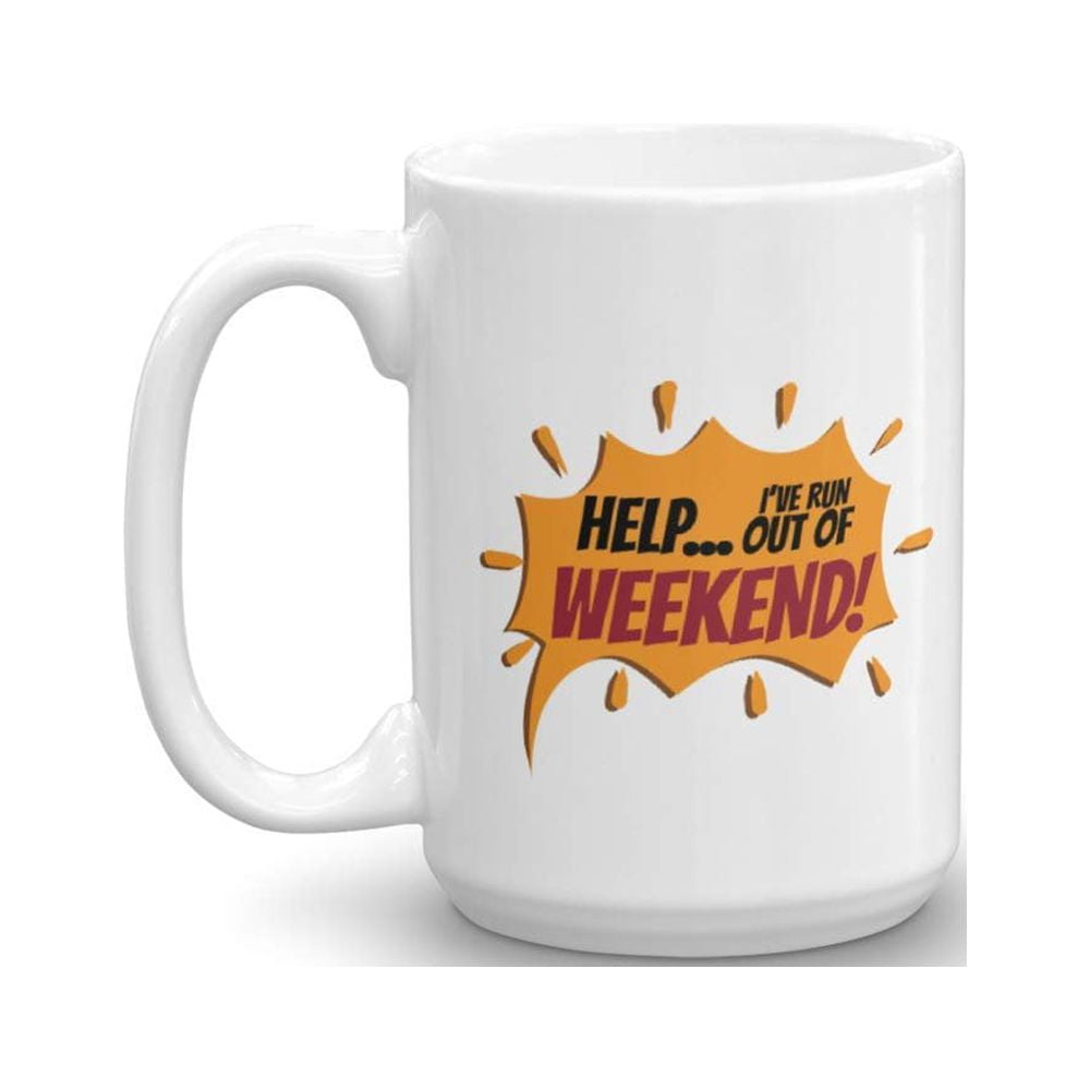 I've Run Out Of Weekend Funny Coffee & Tea Gift Mug, Office Products ...