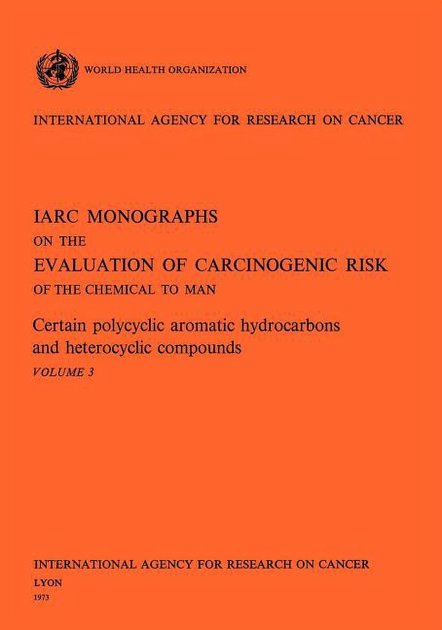IARC Monographs on the Evaluation of the Carcinogenic Risk of Chemicals to Humans (Hardcover ...