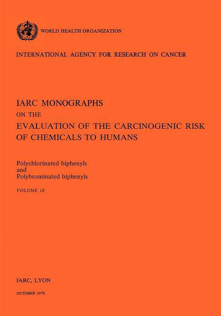 IARC Monographs on the Evaluation of the Carcinogenic Risk of Chemicals to Humans (Hardcover ...