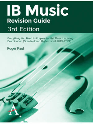 IB Music Revision Guide, 3rd Edition: Everything you need to prepare ...