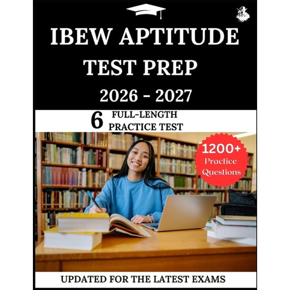 IBEW Aptitude Test Prep 2026-2027: Your All-in-One Prep to Success with ...