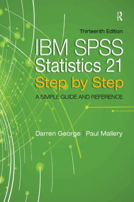 Pre-Owned IBM SPSS Statistics 21 Step by Step: A Simple Guide and Reference (13th Edition ...