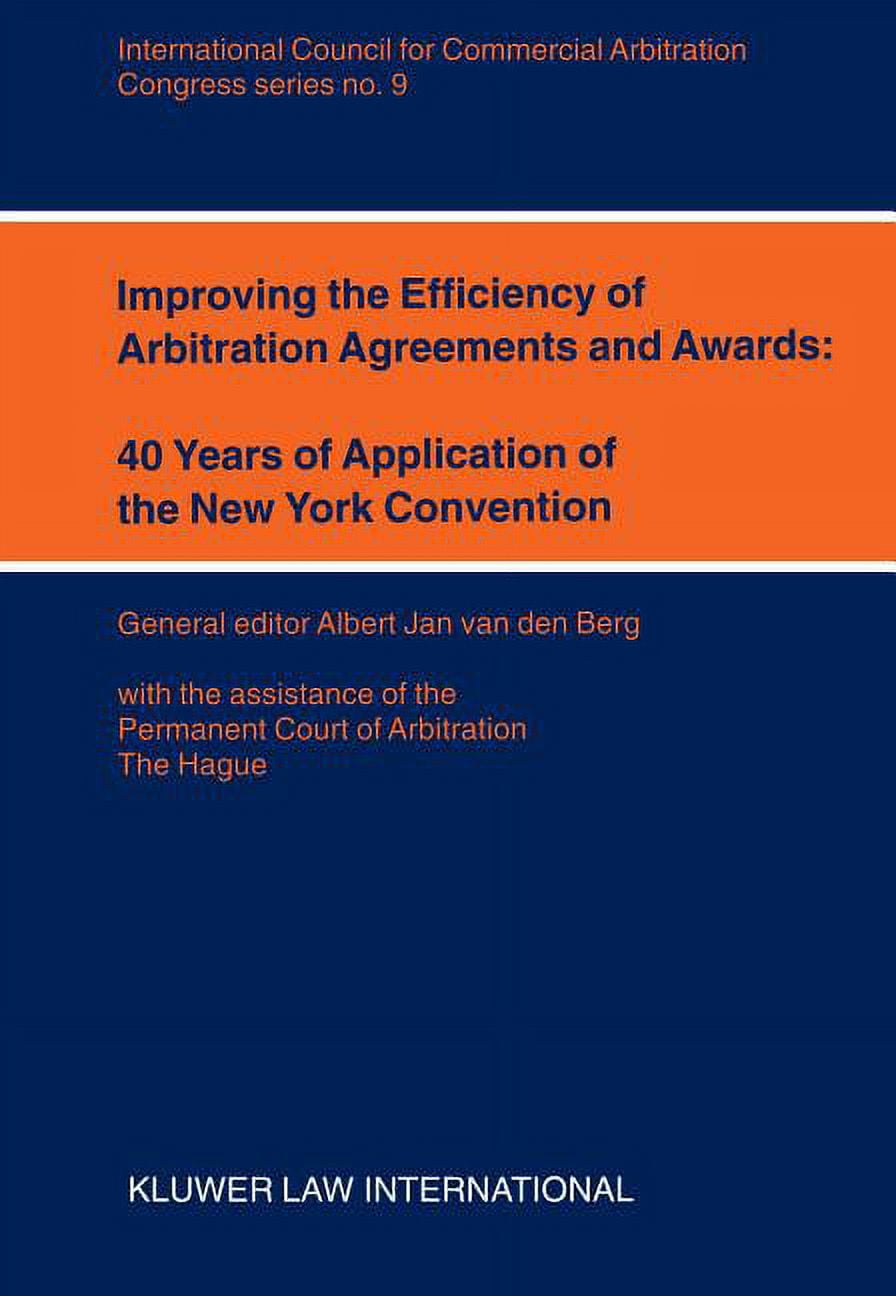 ICCA Congress Series Set: Improving the Efficiency of Arbitration and ...
