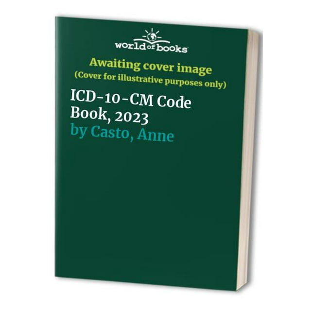 Pre-Owned ICD-10-CM Code Book, 2023, 9781584268864, 1584268867 ...