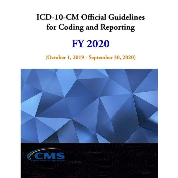 ICD-10-CM Official Guidelines for Coding and Reporting - FY 2020 (October 1, 2019 - September 30 ...