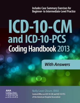 Pre-Owned ICD-10-CM and ICD-10-PCs Coding Handbook 2013 with Answers ...